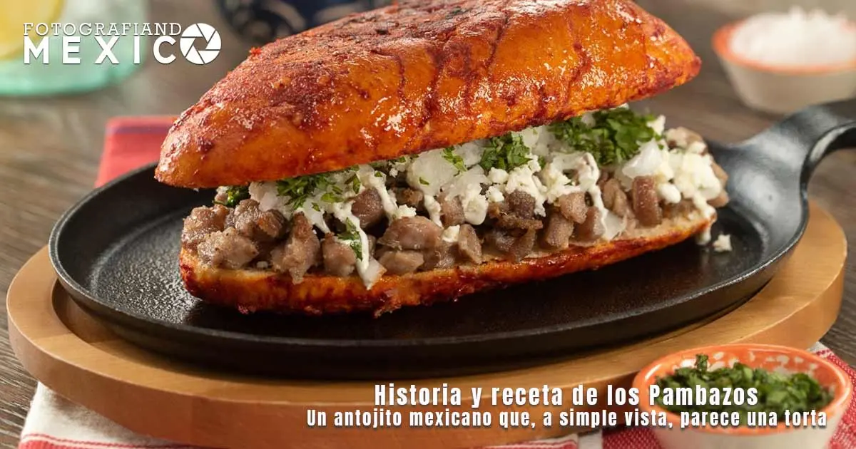 Historia y receta del Pambazo, ¡Aprende a prepararlos!